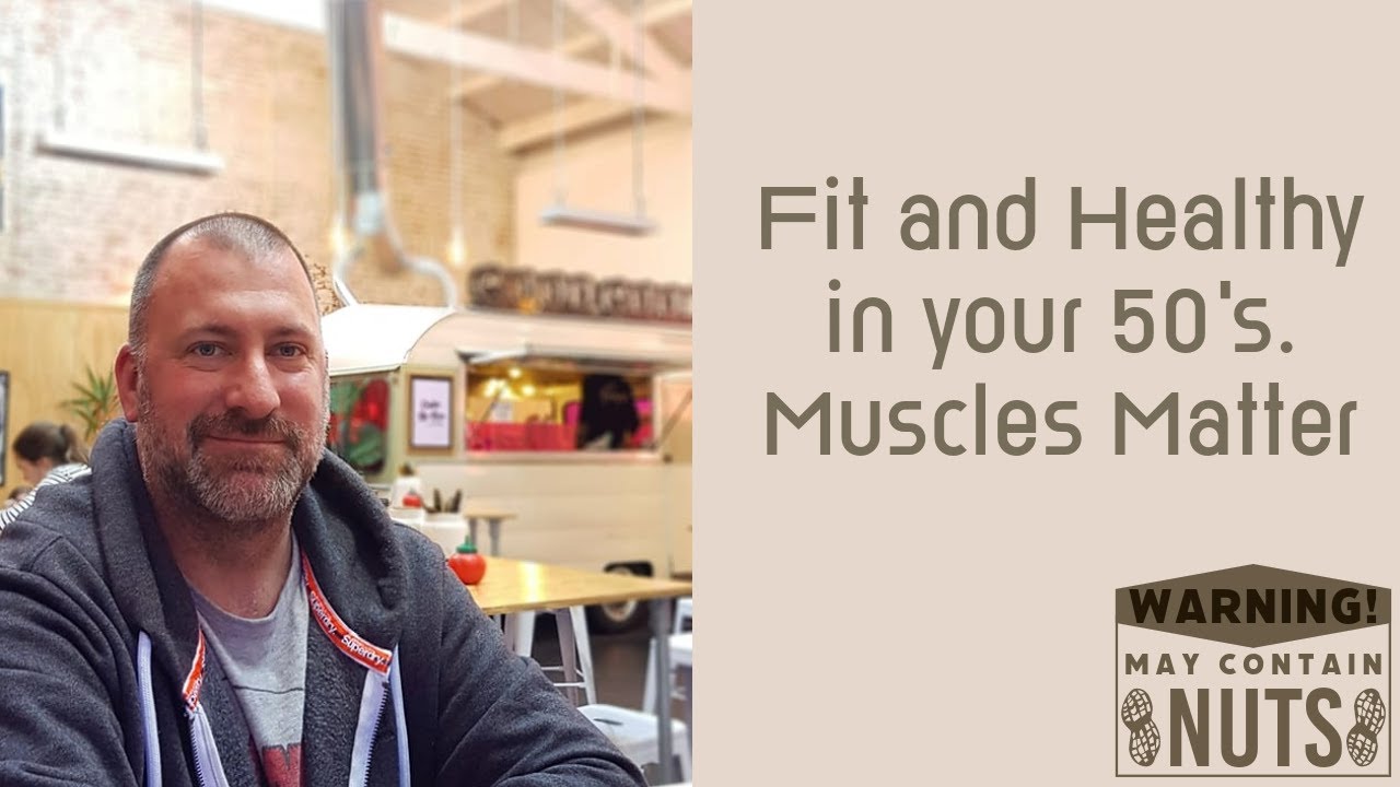 Fitness in your 50's....Muscles Matter - YouTube