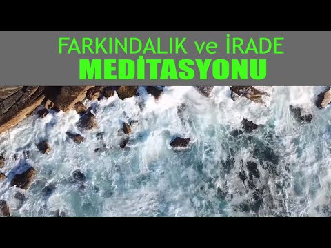 İrade ve Farkındalık Meditasyonu I İradeyi Güçlendirmek I Rahatlama, Gevşeme ve Dinlenme Serisi 05