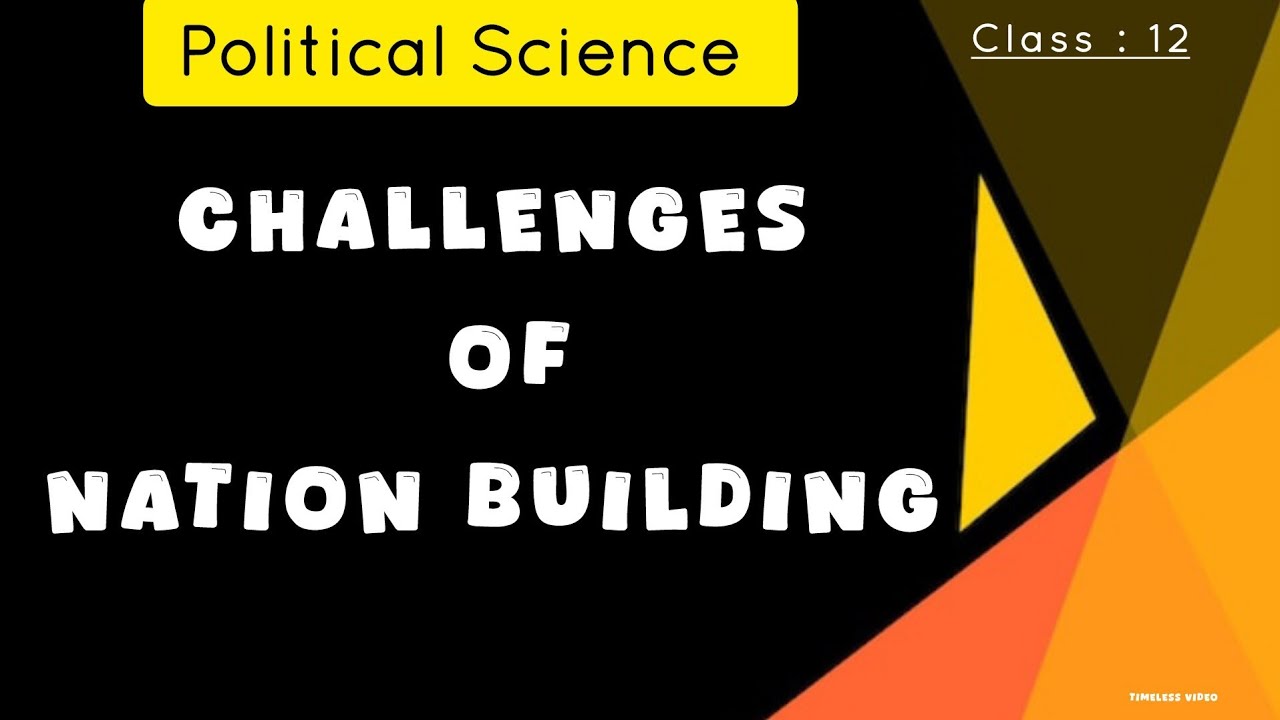 Challenges of Nation Building || Class 12 || Political Science - YouTube