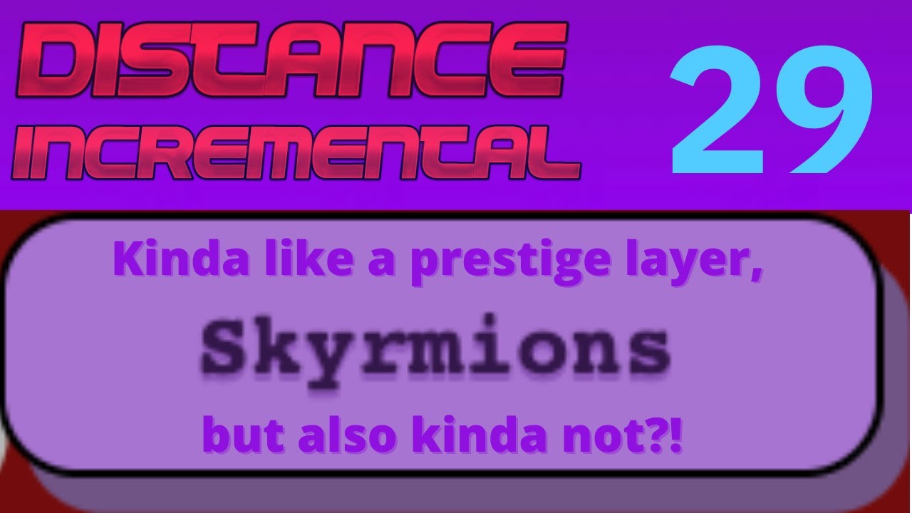 Distance Incremental Episode 29: SKYRMIONS! - YouTube
