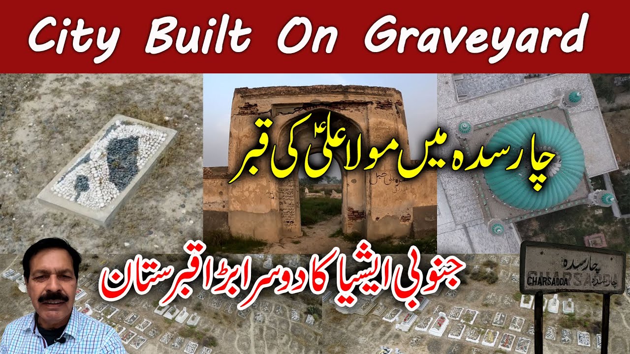 Charsadda I Gandhara's 1st Capital I 2nd Largest Cemetery of South Asia ...