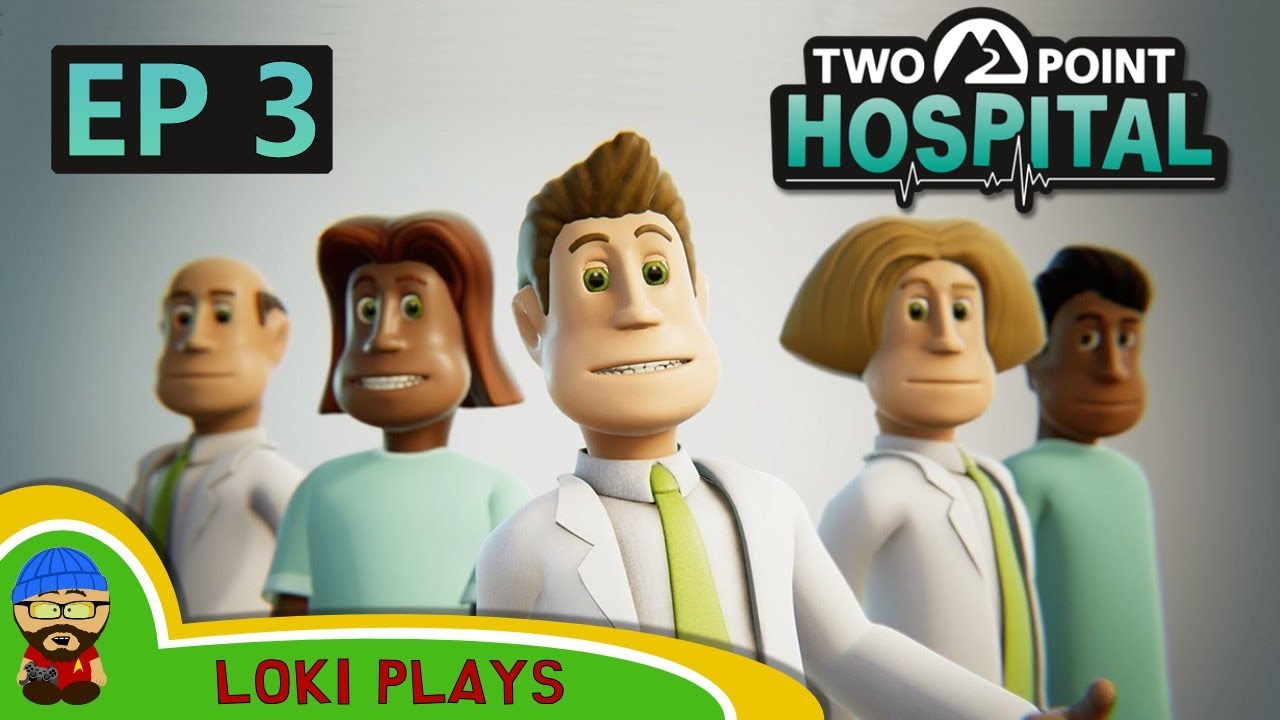 Two Point Hospital Let's Play EP 3 - Lightheaded Emergency - YouTube