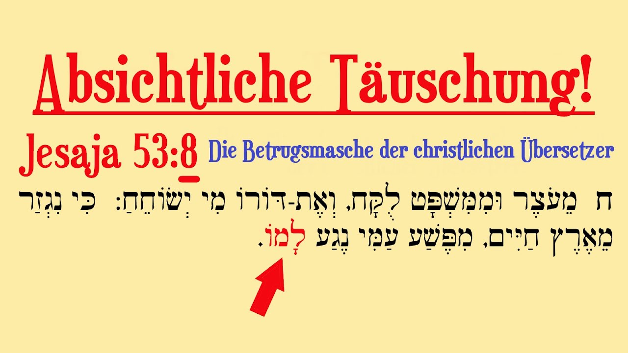 Jesaja 53 Vers 8: "לָֽמוֹ" und die manipulative Betrugsmasche der ...