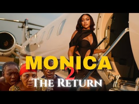 MONICA 2: THE RETURN – Uche Montana, John Ekanem | 2026 Nigerian Movie