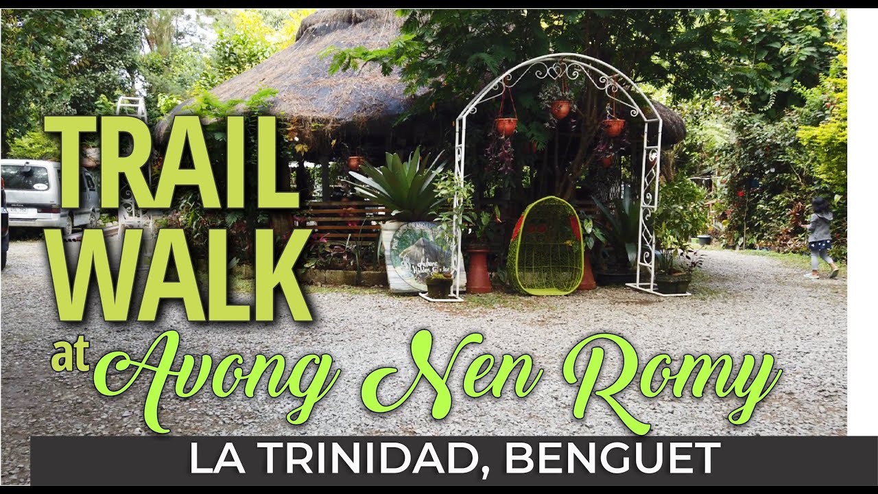 Trail Walk at Avong Nen Romy Hidden Garden | Wangal, La Trinidad ...