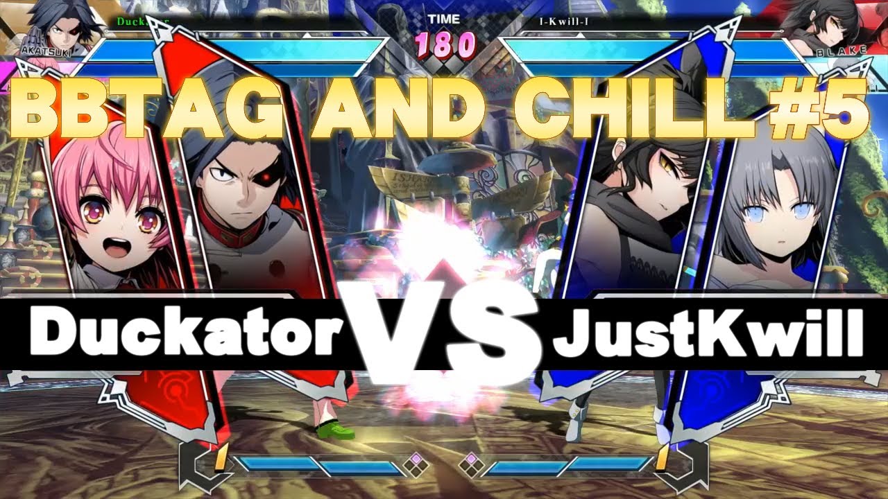[BBTAG AND CHILL #5] JustKwill (Blake/Yumi) vs Duckator (Heart/Akatsuki ...