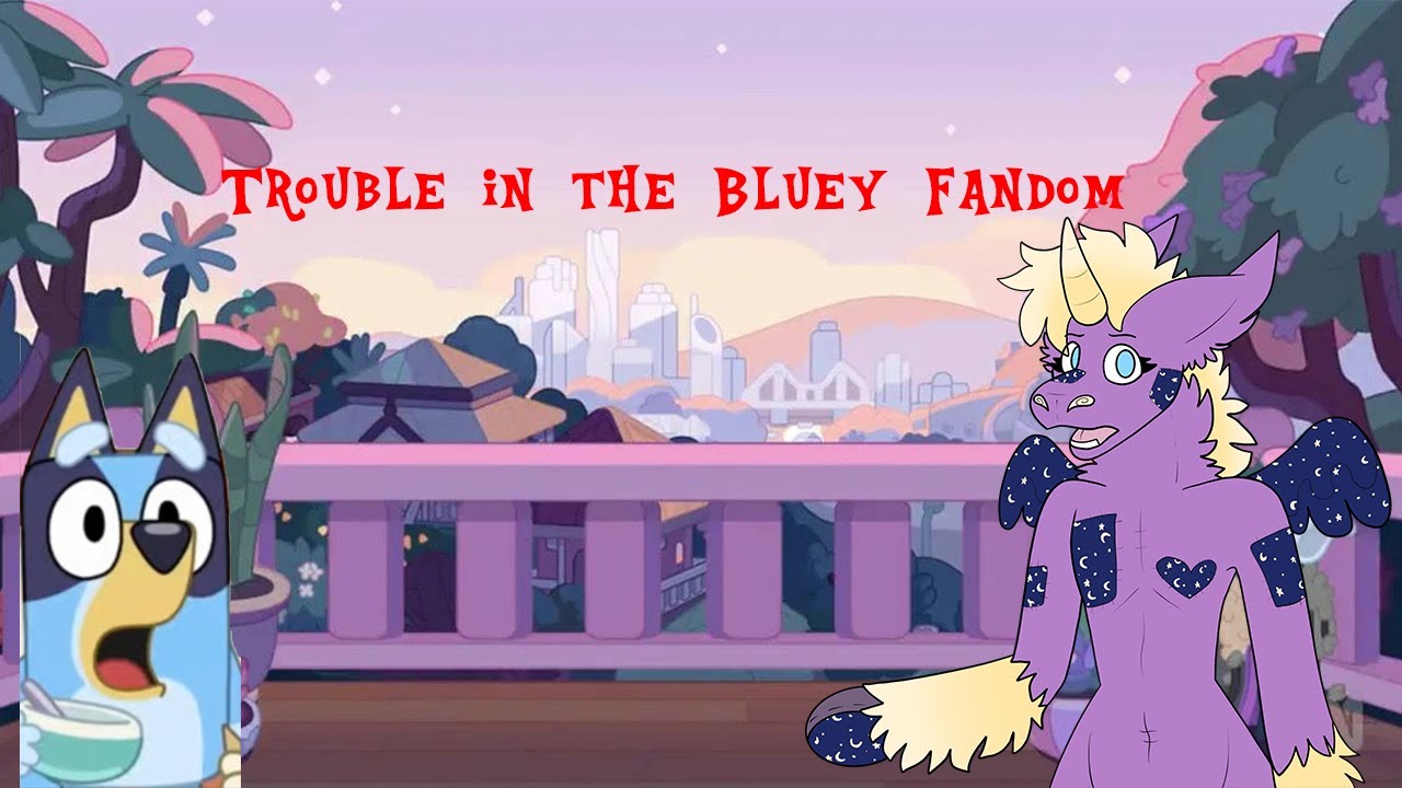 The Bluey Fandom Is In Trouble - YouTube