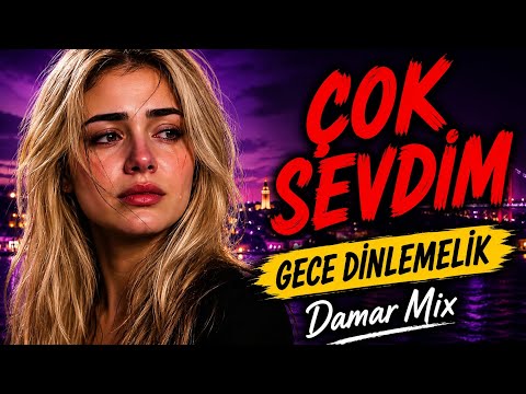  Çok Sevdim… 💔 En Damar Arabesk Şarkılar | İç Yakan Mix 2026