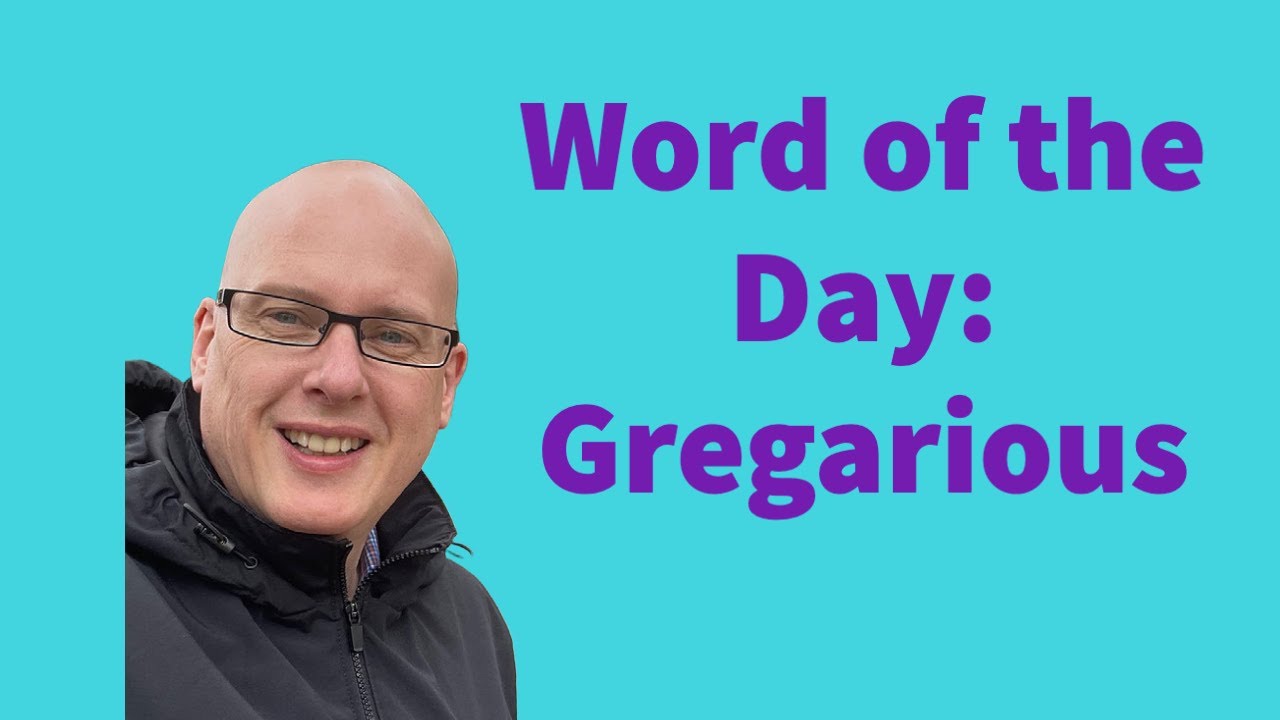 Word of the Day: Gregarious - YouTube