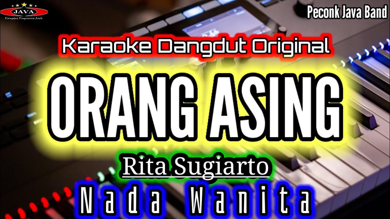 KARAOKE ORANG ASING NADA WANITA RITA SUGIARTO_Karaoke Dangdut Original_Peconk Java Band - YouTube