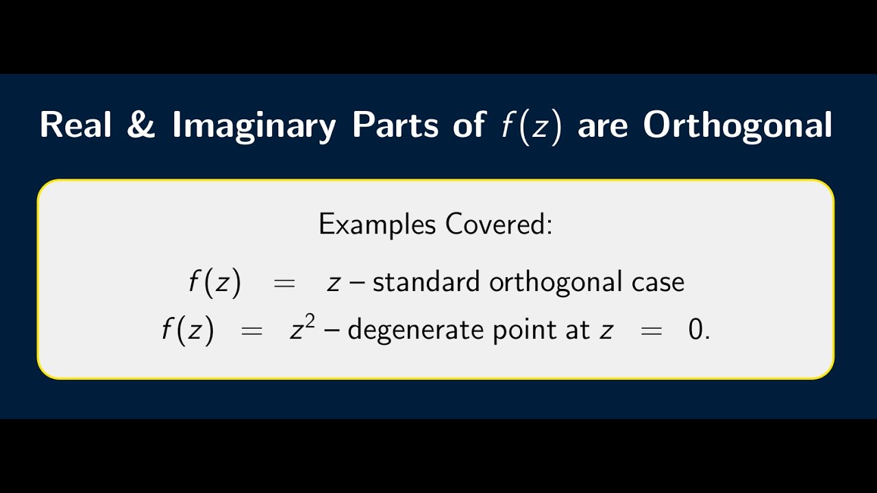 Real & Imaginary Parts of Analytic Functions | Orthogonal & Degenerate ...