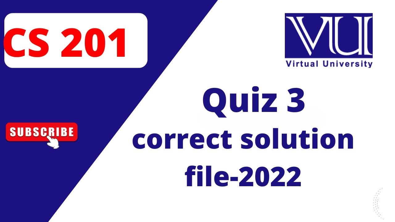 CS 201 Quiz 3 solution-22, CS 201 Quiz 3 correct solution-22 - YouTube