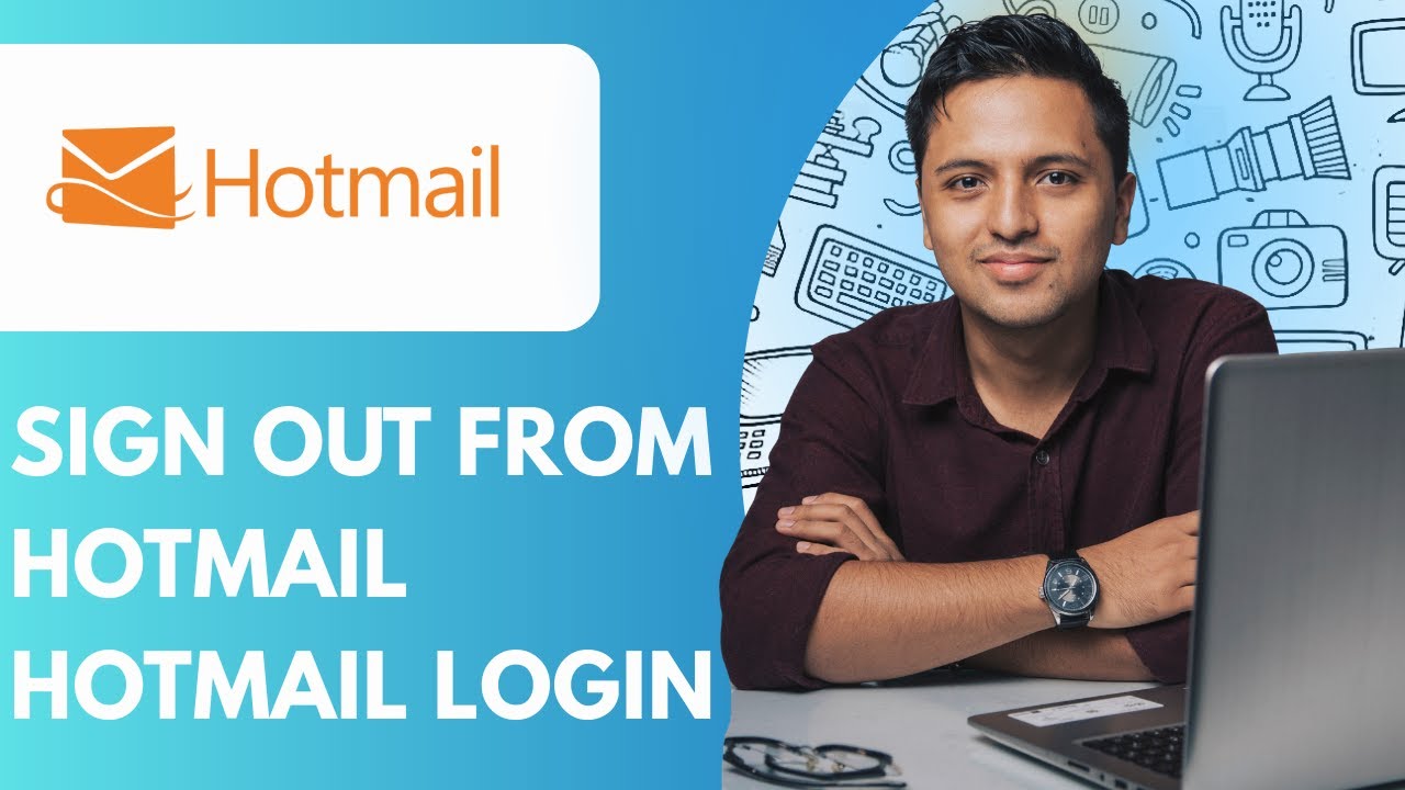 How to Sign Out From Hotmail Hotmail Login & Logout Help (Full 2025 ...