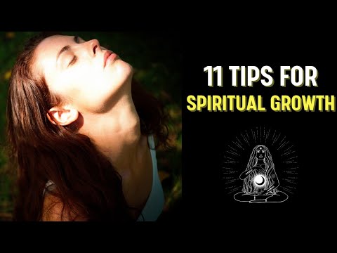 11 Ways to grow Spiritually | Spiritual Growth | Awakening - YouTube