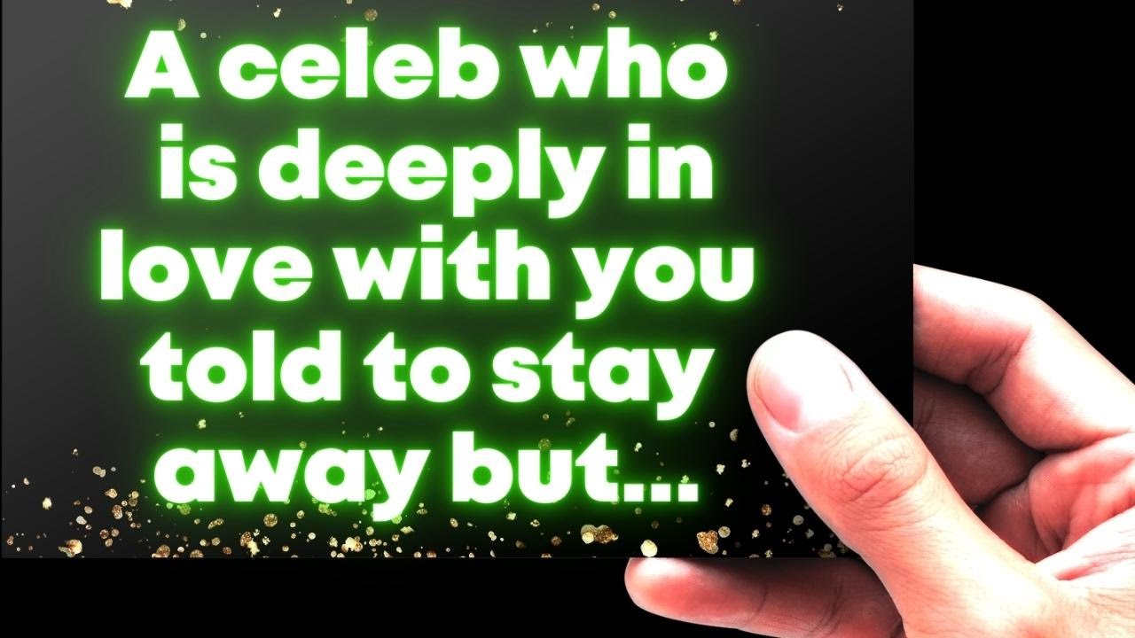 A celeb who is deeply in love with you told to stay away but...Universe ...