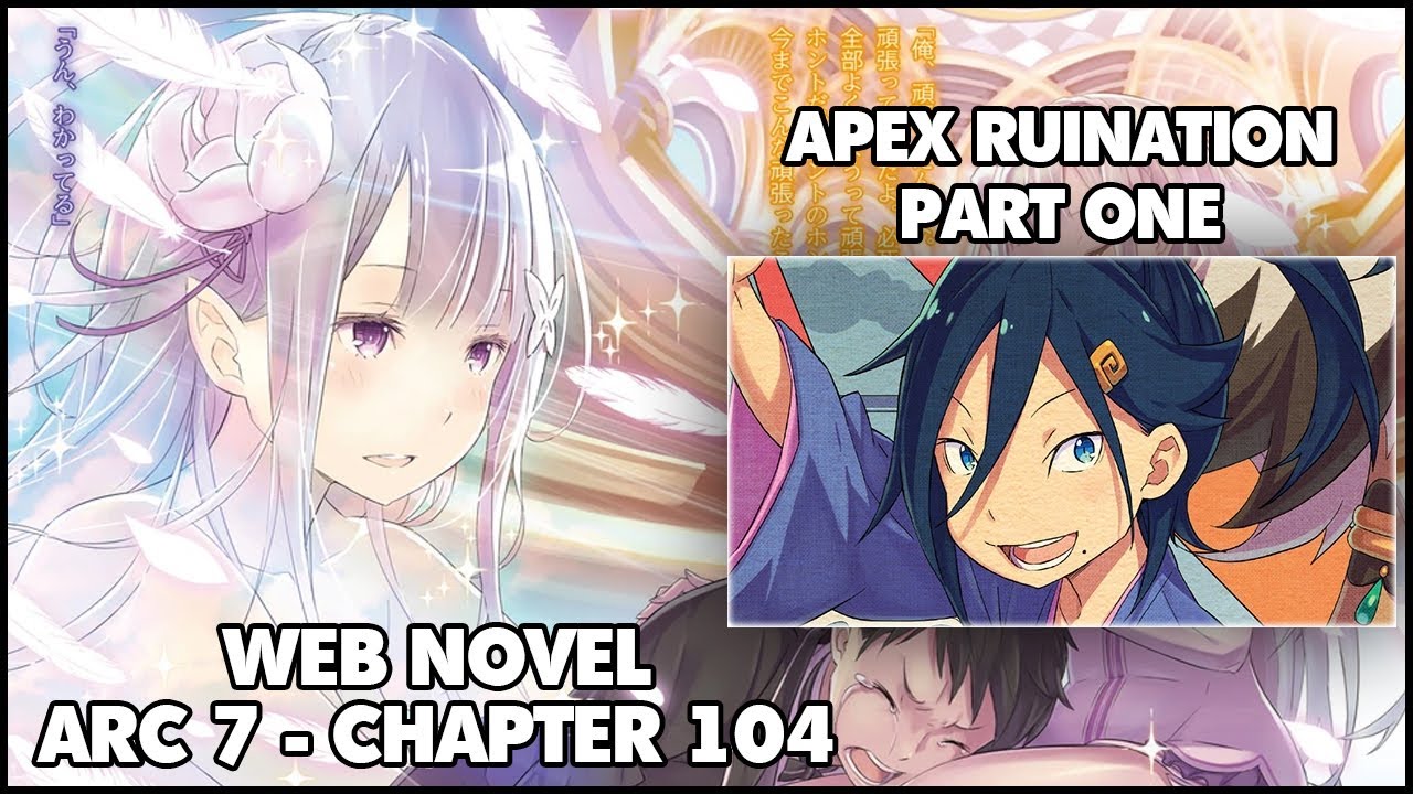 Re: Zero Arc 7 Chapter 104 Web Novel Summary "Apex Ruination Part ONE ...