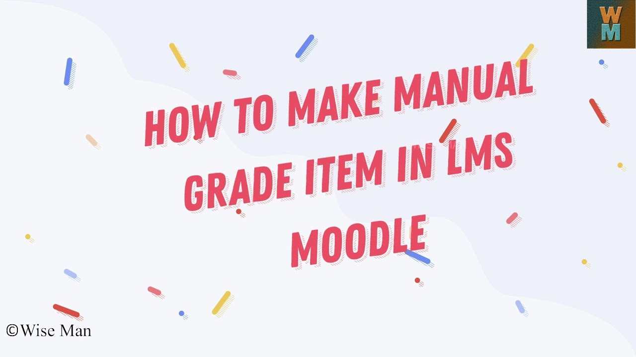 How to Make Manual Grade Item in LMS Moodle - YouTube
