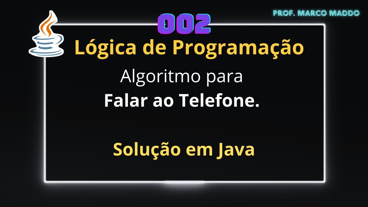Algoritmos e Lógica de Programação - Solução do Problema Falar ao ...
