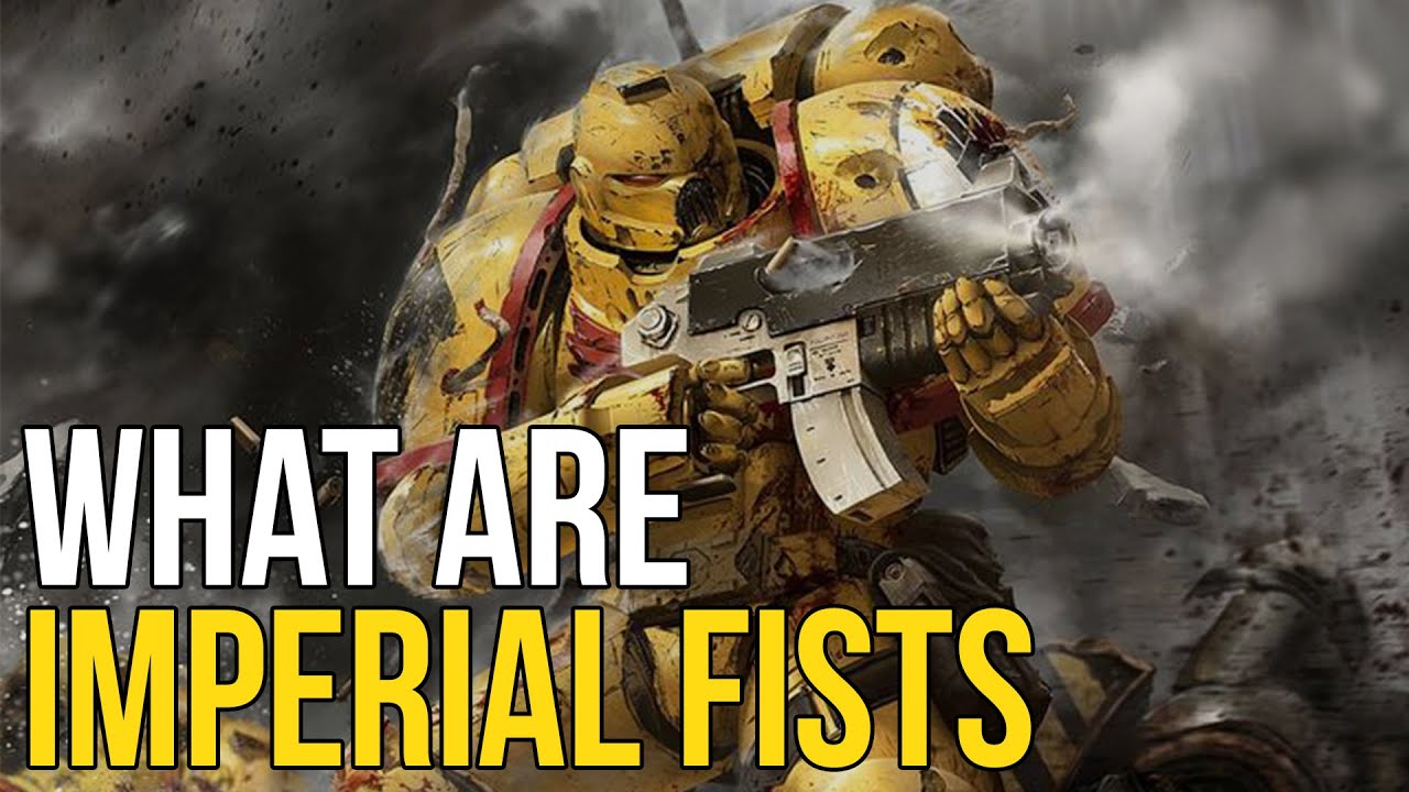 What are Imperial Fists | Warhammer 40k Lore - YouTube