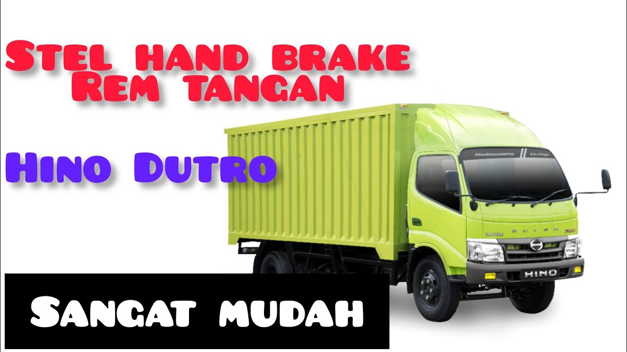 stel hand brake/rem tangan || Hino Dutro - YouTube