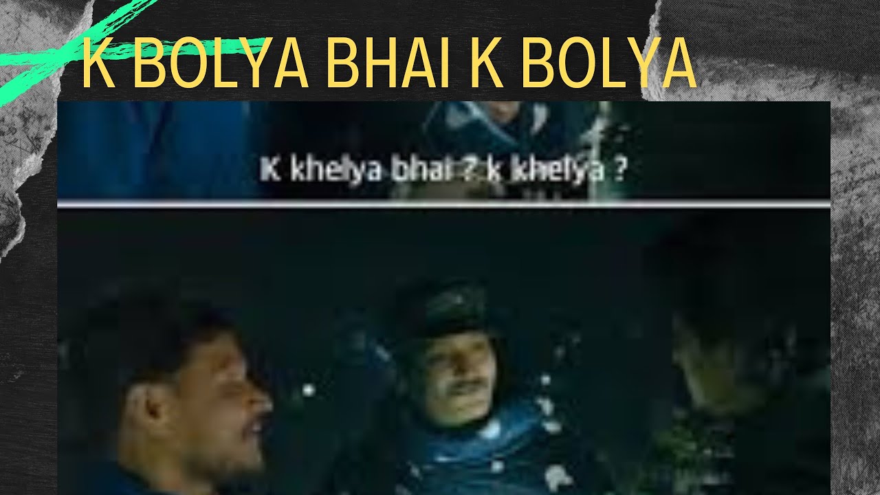 k bolya Vai k bolya😀😀famous YouTube meme - YouTube
