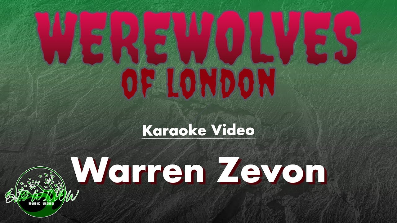 Werewolves of London | Warren Zevon | Unofficial Karaoke Video - YouTube