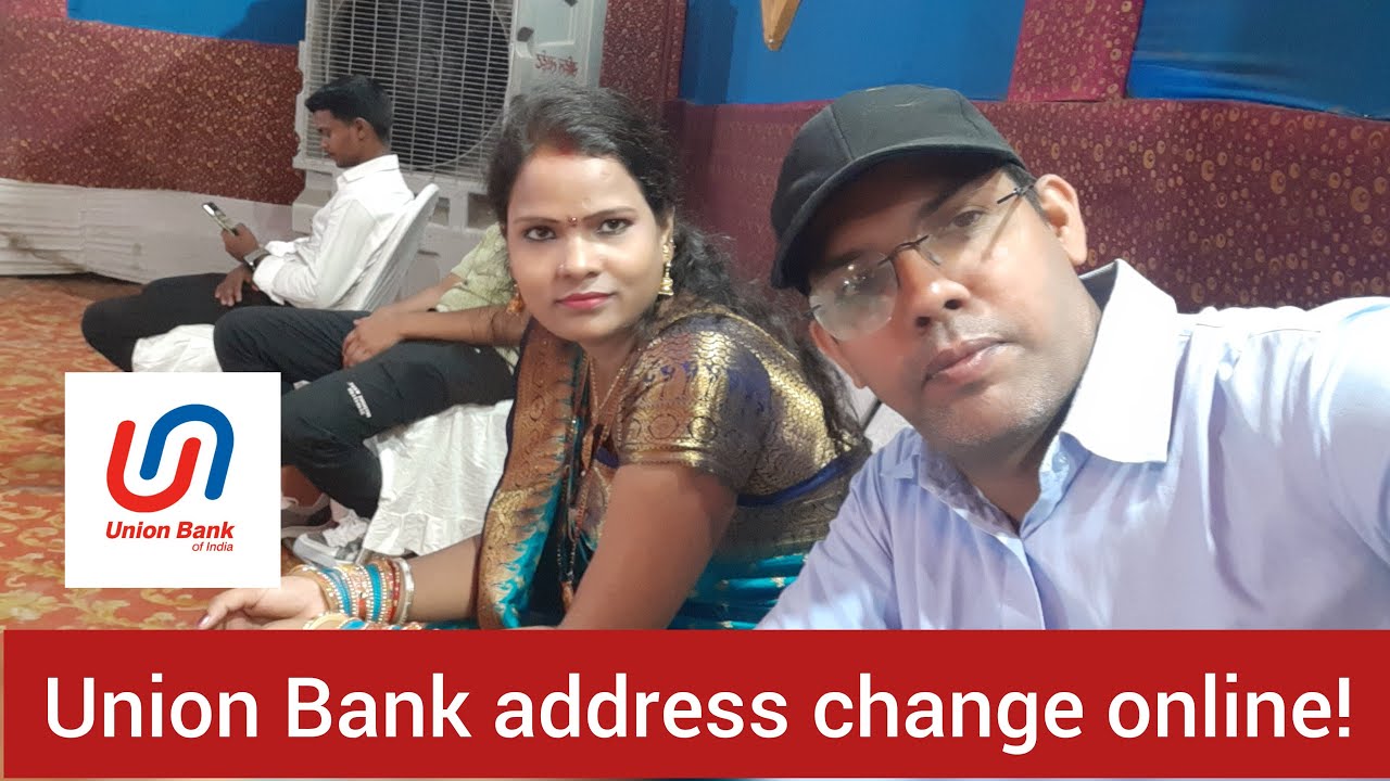 Union Bank address change online | Union Bank Me apna address Kaise ...