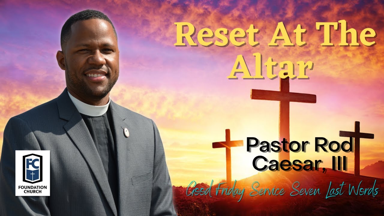Good Friday Service | Seven Last Words | Pastor Rod Caesar, III - YouTube