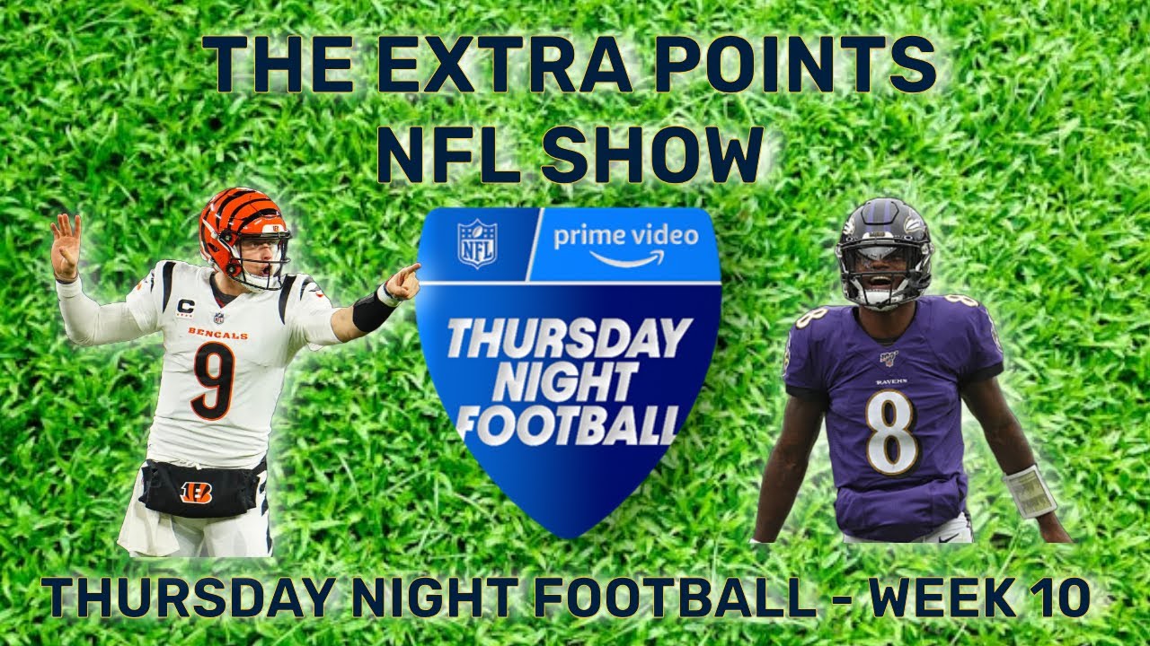 THE EXTRA POINTS NFL SHOW - THURSDAY NIGHT FOOTBALL - WEEK 10 - YouTube
