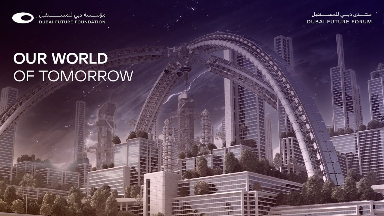The Future We Make - Dubai Future Forum 2022 - YouTube