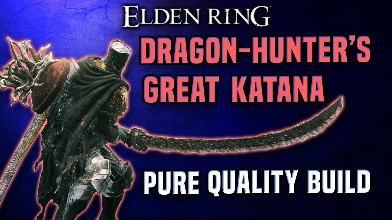 The DRAGON-HUNTER'S GREAT KATANA Build - Elden Ring DLC: Pure Quality ...