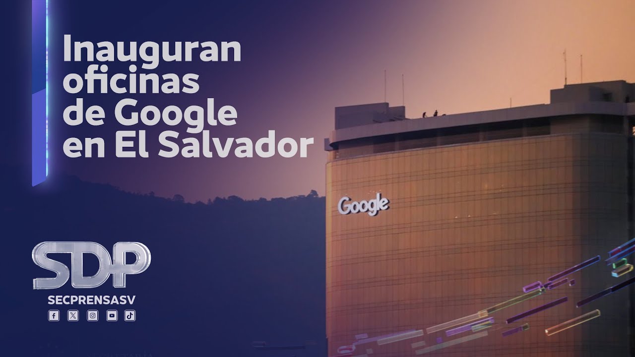Presidente Nayib Bukele inaugura oficinas de Google en El Salvador ...