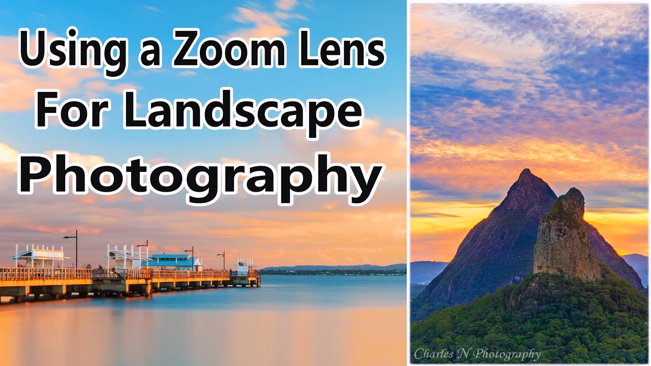 Using a Zoom Lens for Landscape Photography - YouTube