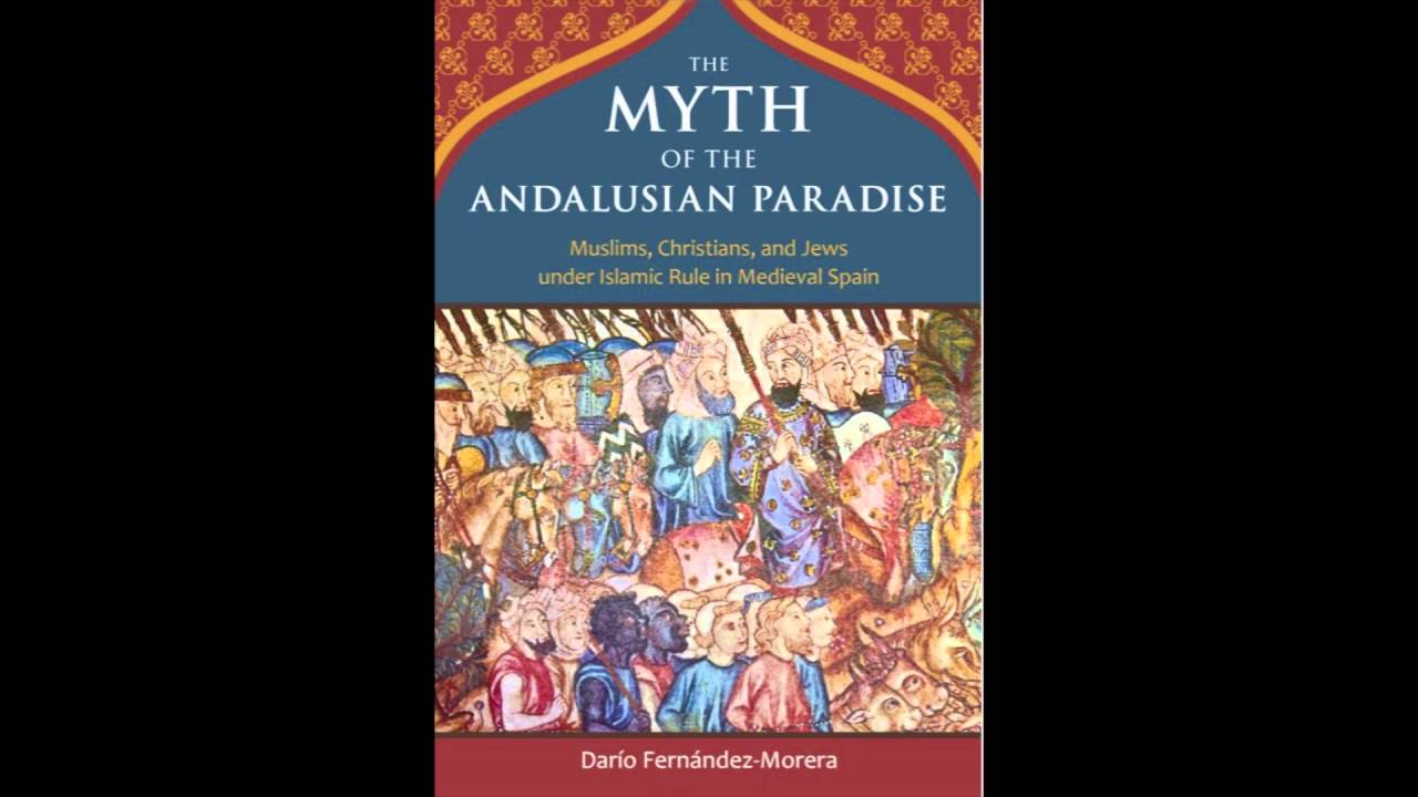 The Myth of the Andalusian Paradise - YouTube
