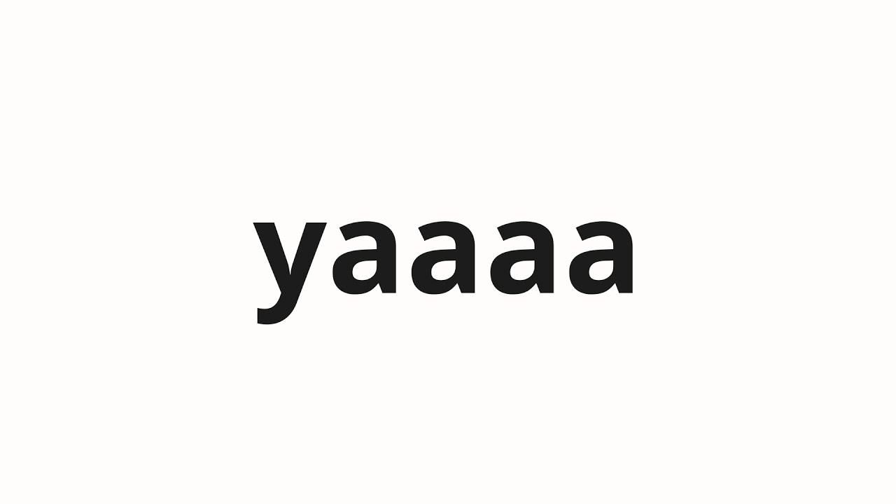 How to pronounce yaaaa | ゃあああ (Yeah in Japanese) - YouTube