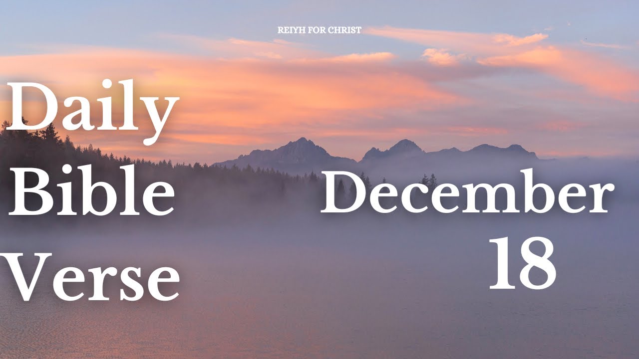 Daily Bible Verse | December 18 | Reiyh For Christ - YouTube