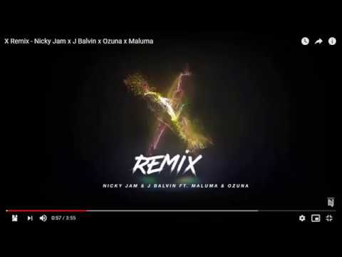 X Remix - Nicky Jam x J Balvin x Ozuna x Maluma - 0:43 - 1:04 - YouTube