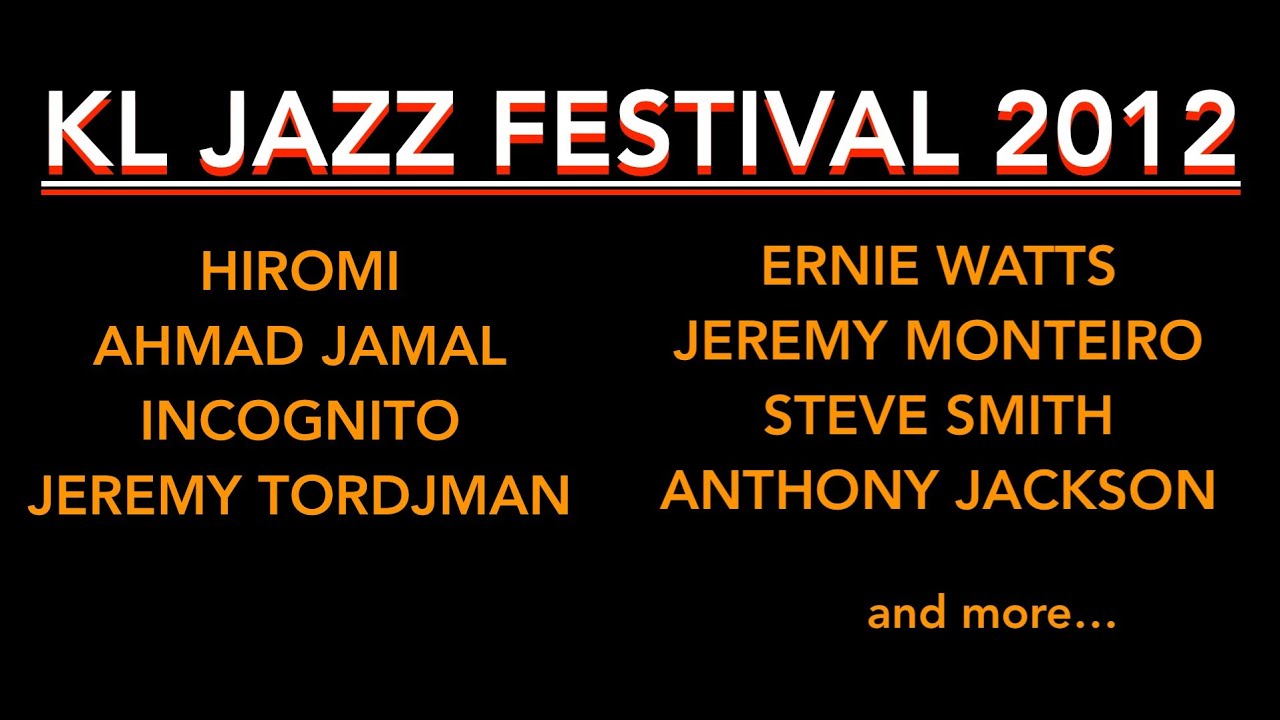 KUALA LUMPUR JAZZ FESTIVAL 2012 / promotion - YouTube