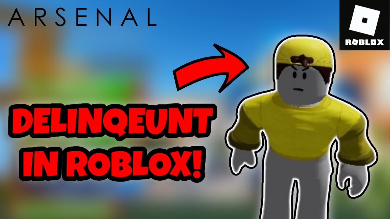 HOW TO BECOME DELINQUENT IN ROBLOX! (Roblox Arsenal) - YouTube