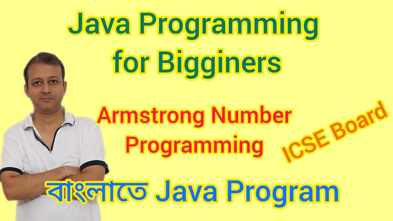 Armstrong No Program in Java | Basic Java Programming | বাংলাতে Java Programming | ICSE Board ...