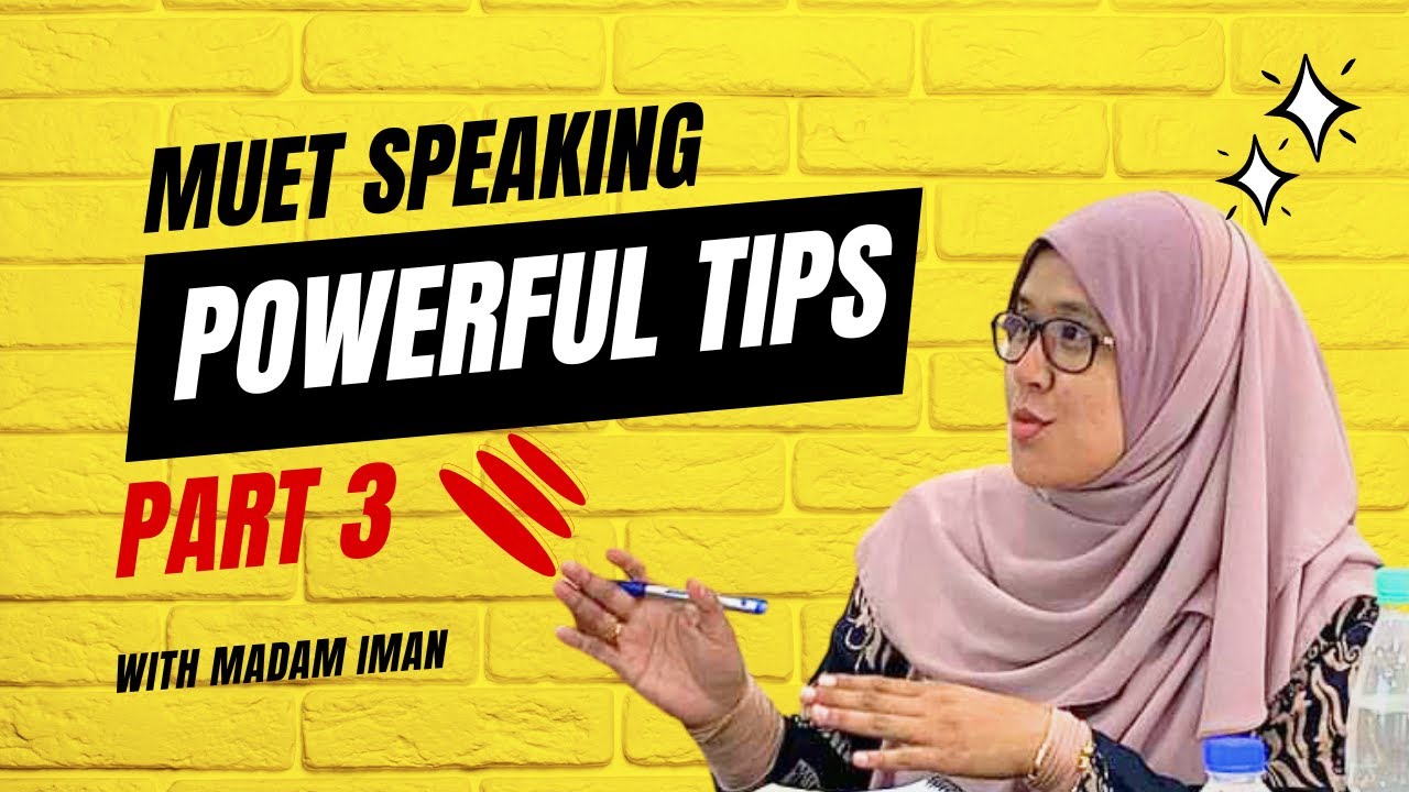 MUET SPEAKING Powerful Tips - Part 3 - YouTube