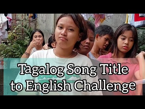 Tagalog Song Title to English Challenge - YouTube