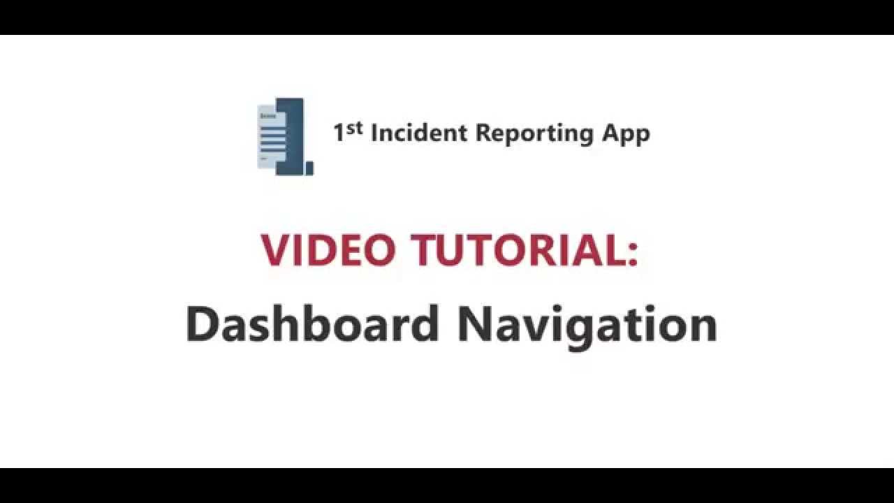 1st Incident Reporting App Video Tutorial: Dashboard Navigation - YouTube