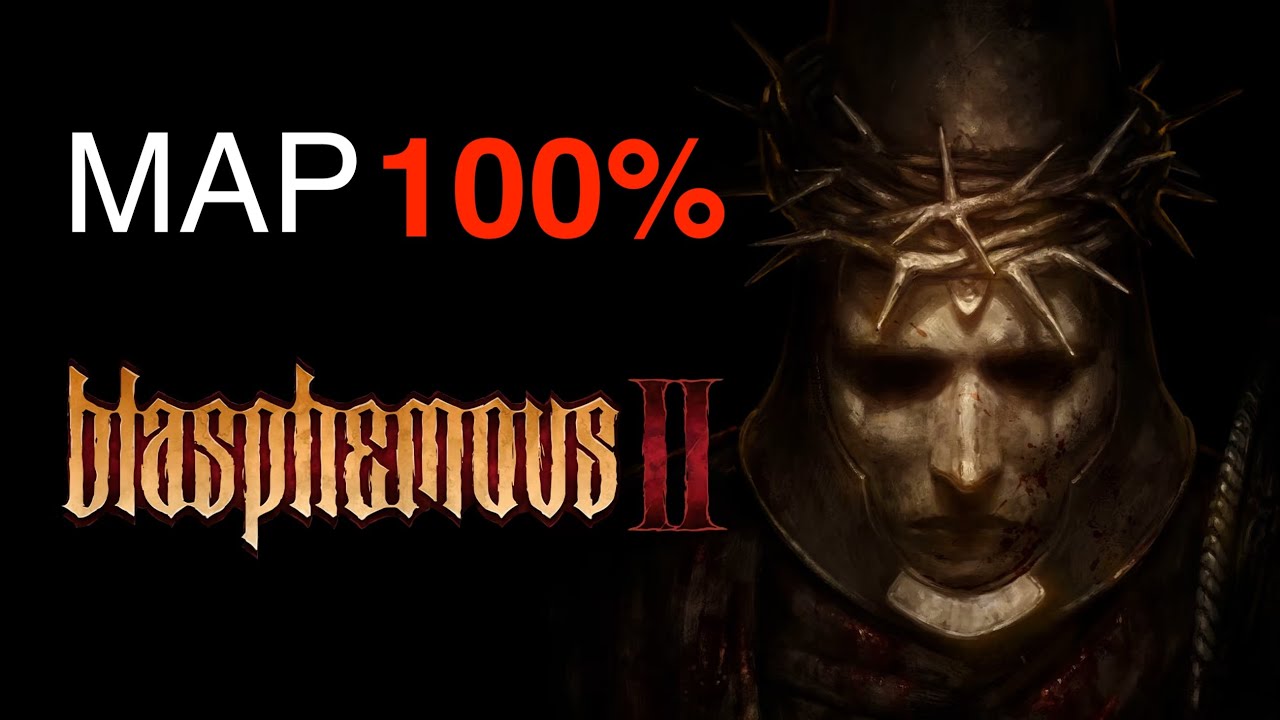 Blasphemous 2 - Map 100% (褻瀆神明 2 / 神之褻瀆 2 - 地圖 100%) - YouTube
