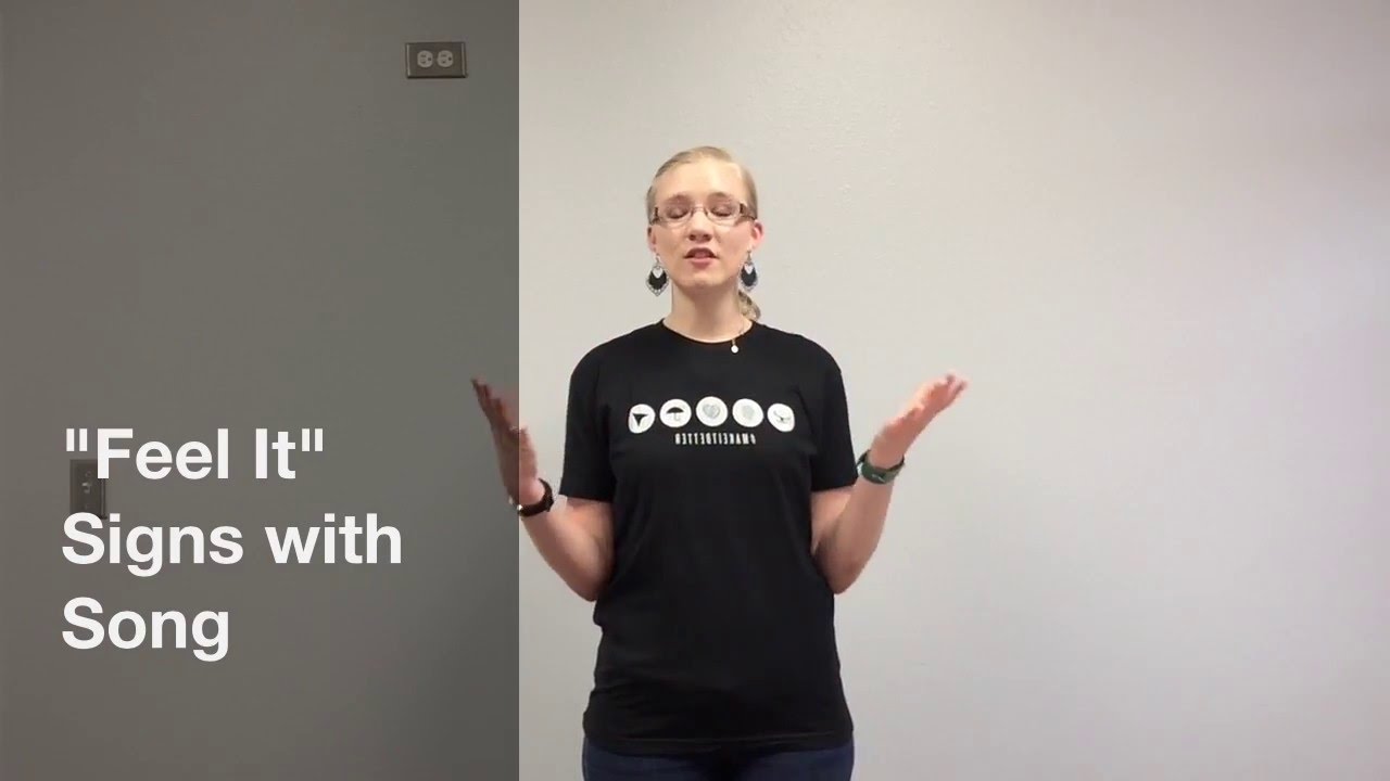 ASL Signs with Song, "Feel It" - YouTube