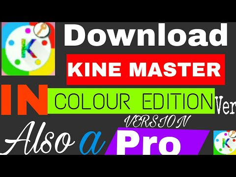 Download Kine Master in Colour Edition Version.. - YouTube