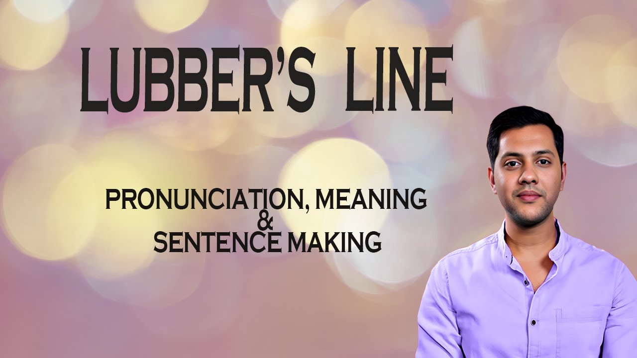 Lubber’s line - Meaning_&_Pronunciation_Word_World_Audio_Video ...