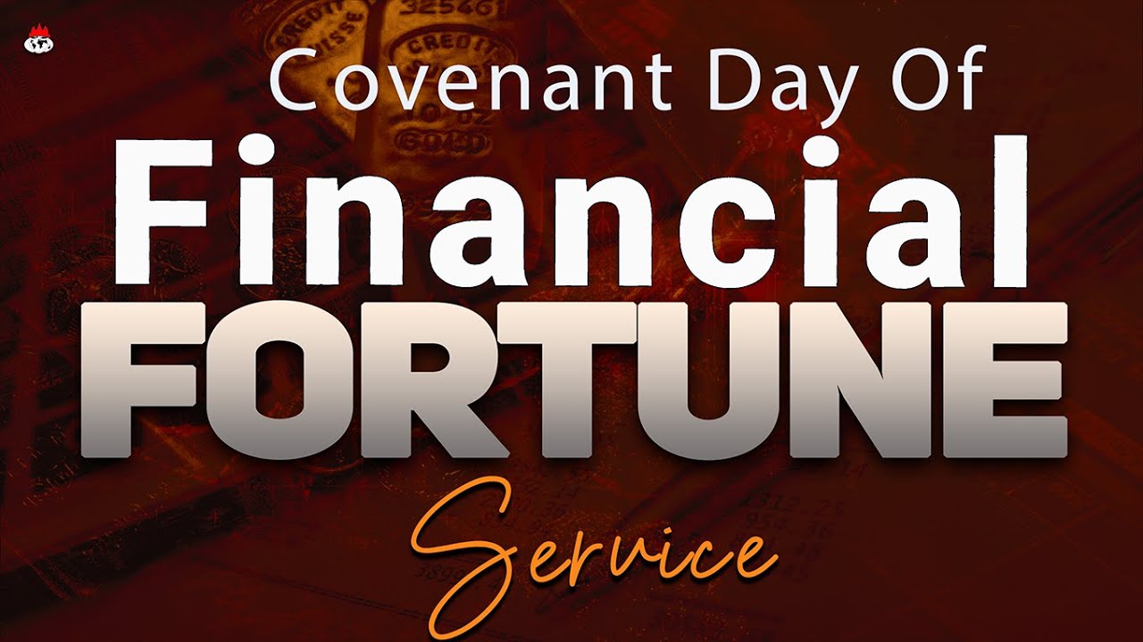 COVENANT DAY OF FINANCIAL FORTUNE SERVICE |SECOND SERVICE | 23RD JULY ...