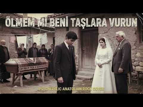 Ölmem Mi Beni Taşlara Vurun | Psychedelic Anatolian Rock Cover | Anadols