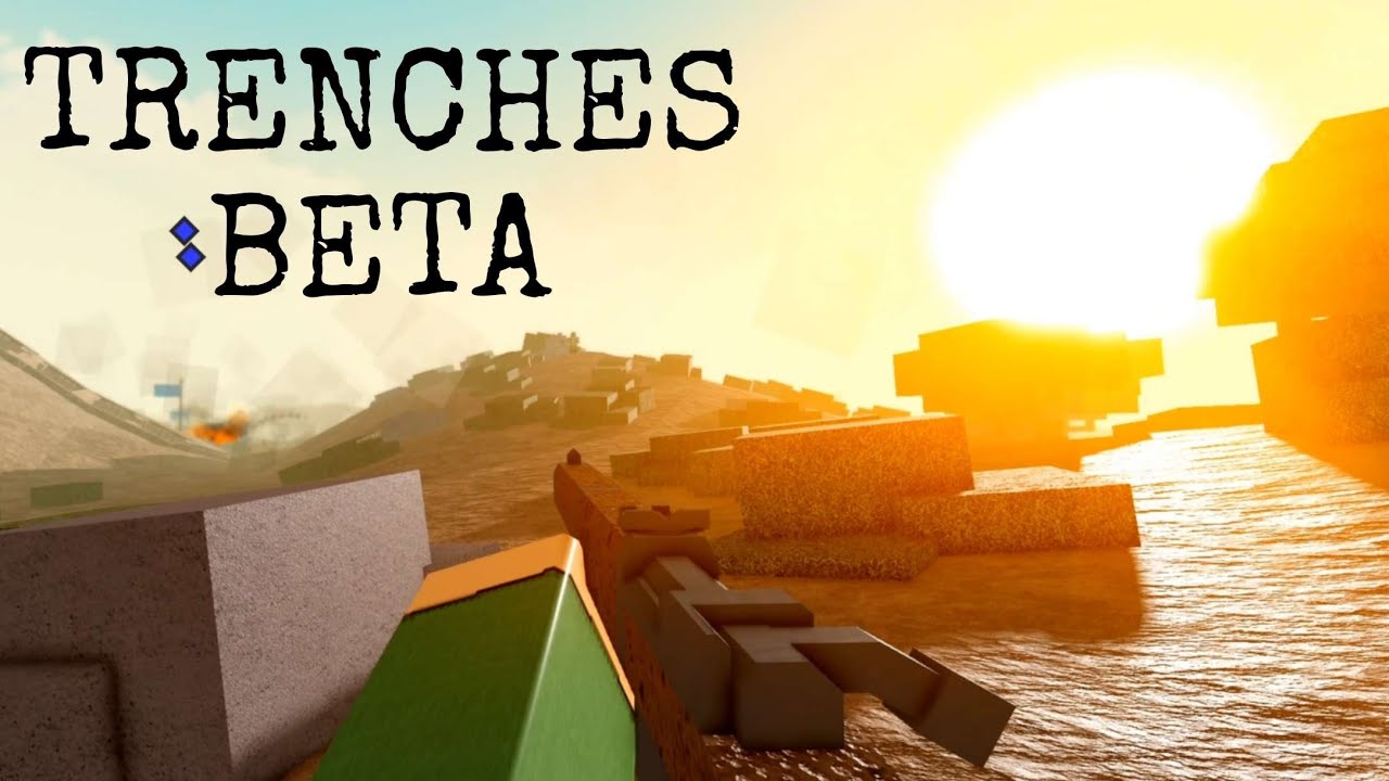 Trenches : Beta (Gameplay) Part 1 - YouTube